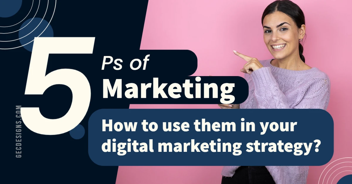 What Are The 5 Ps Of Marketing And How To Use Them In Your Digital ...