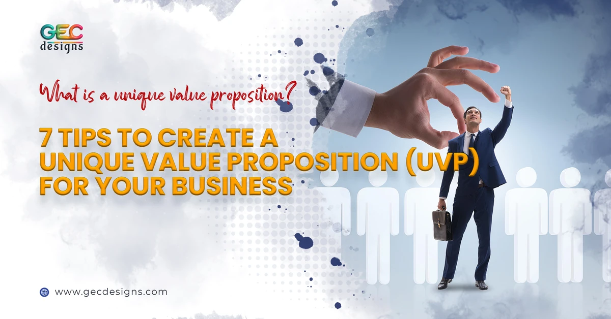 What Is A Unique Value Proposition And How To Create A Uvp For Your ...